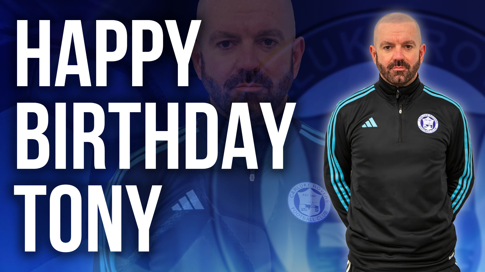 Happy Birthday Tony – Carluke Rovers FC
